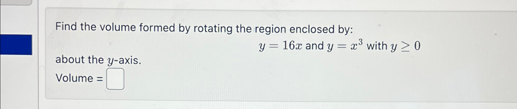 Solved Find the volume formed by rotating the region | Chegg.com