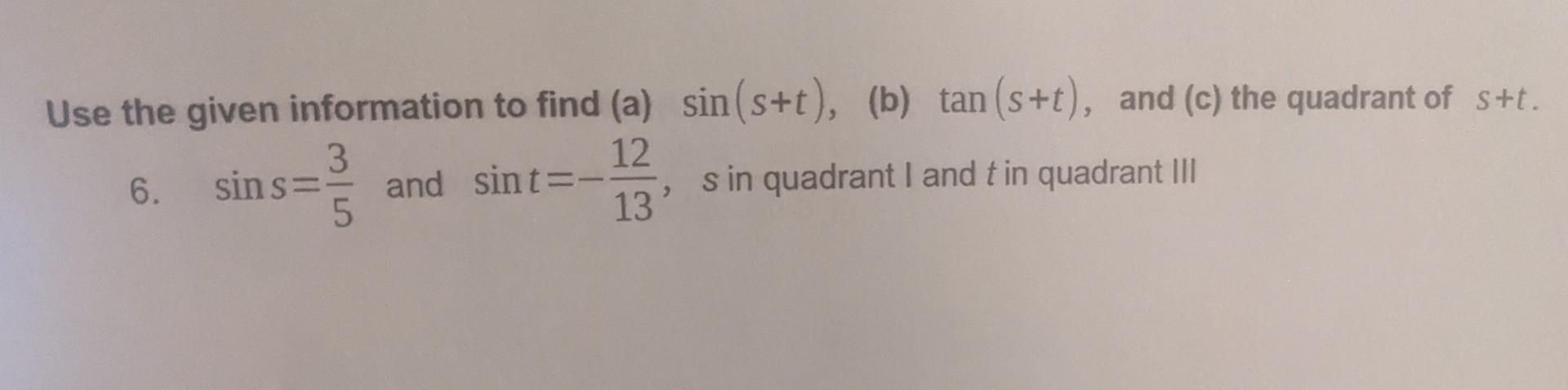 Solved Use The Given Information To Find A Sin S T B