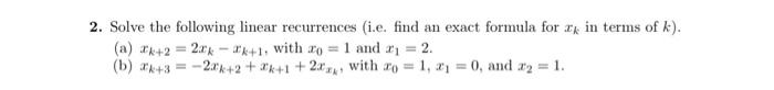 Solved Solve the following linear recurrences (i.e. find an | Chegg.com