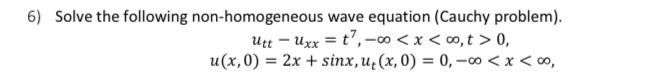 Solved 6) Solve the following non-homogeneous wave equation | Chegg.com