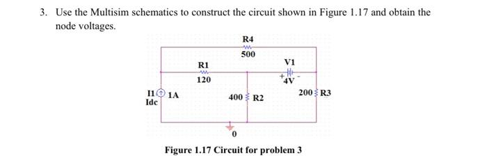 Solved 3. Use the Multisim schematics to construct the | Chegg.com
