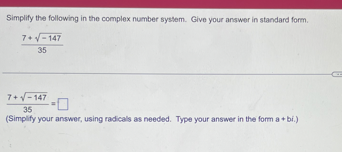 Solved Simplify the following in the complex number system. | Chegg.com