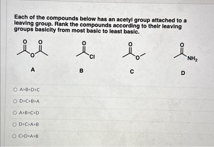 Solved Each of the compounds below has an acetyl group | Chegg.com