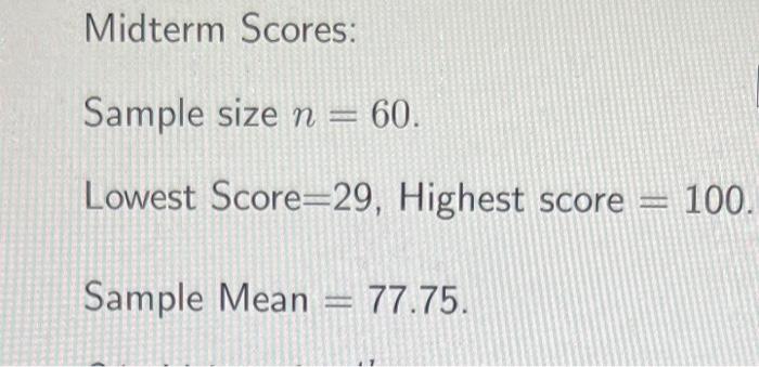 Midterm Scores: Sample size n=60. Lowest Score =29, | Chegg.com