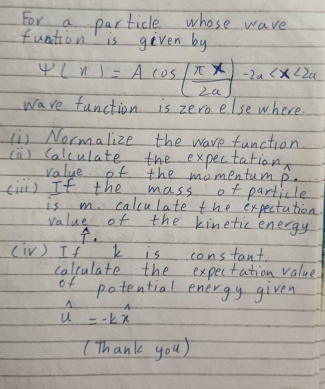 Solved a particle 쪽 For whose wave function is given by Yin | Chegg.com