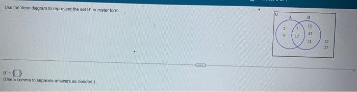Solved Use the Venn diagram to ropresent set A in roster | Chegg.com