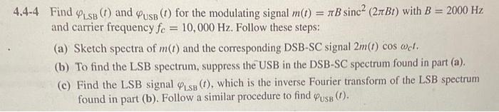 Solved 4-4 Find φLSB(t) and φUSB(t) for the modulating | Chegg.com