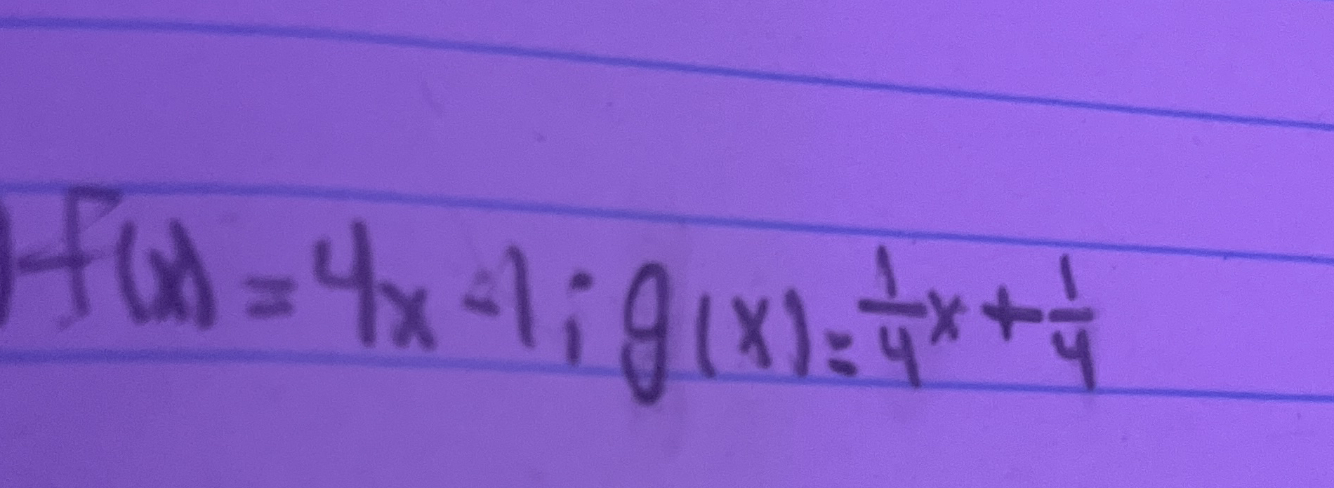 Solved F(x)=4x-1;g(x)=14x+14determine whether f and g are | Chegg.com
