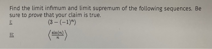 Solved Find the limit infimum and limit supremum of the | Chegg.com