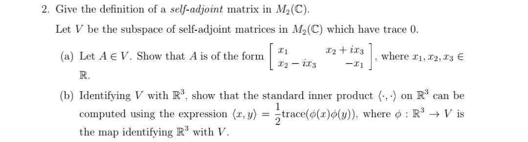 Solved I'1 2. Give the definition of a self-adjoint matrix | Chegg.com