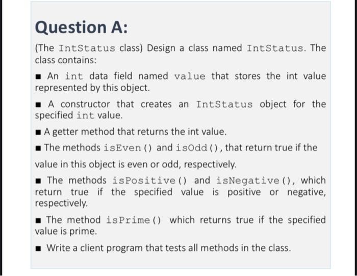 Solved Question A: (The IntStatus class) Design a class | Chegg.com