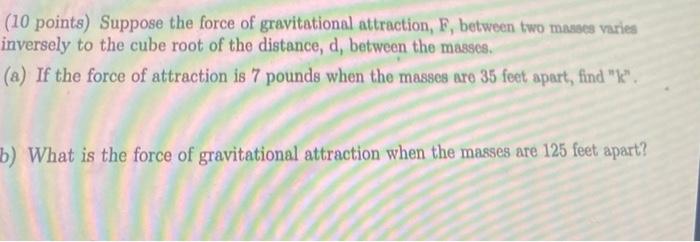 Solved (10 points) Suppose the force of gravitational | Chegg.com