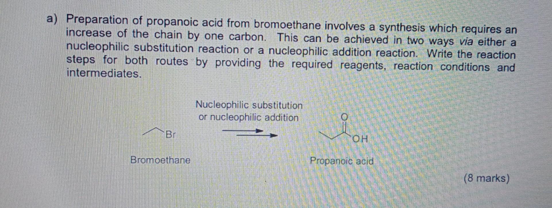 Solved Preparation of propanoic acid from bromoethane | Chegg.com