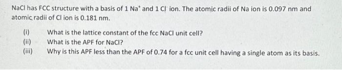 Solved NaCl has FCC structure with a basis of 1 Na* and 1 Cl | Chegg.com