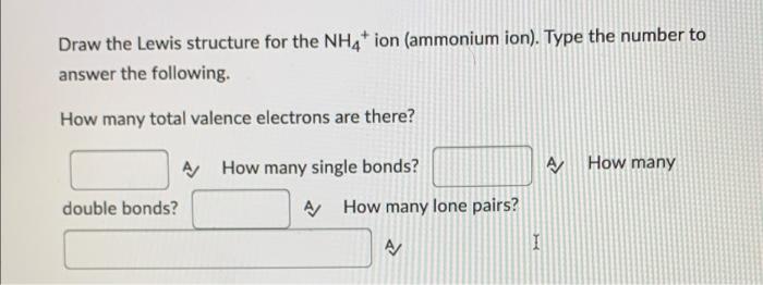 Solved Draw the Lewis structure for the NH4* ion (ammonium | Chegg.com