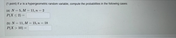 Solved (1 point) If z is a hypergeometric random variable, | Chegg.com