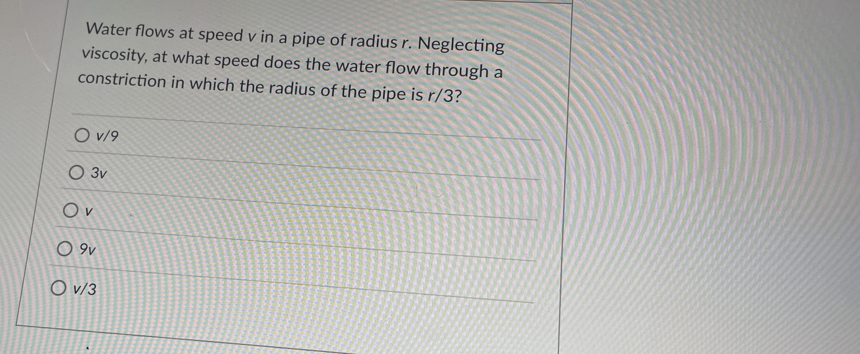 Solved Water flows at speed v ﻿in a pipe of radius r. | Chegg.com