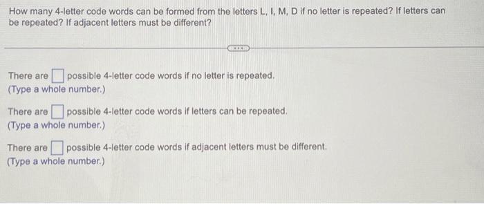 Solved How many 4-letter code words can be formed from the | Chegg.com