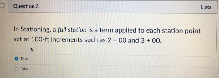Solved Question 3 1 pts In Stationing, a full station is a | Chegg.com