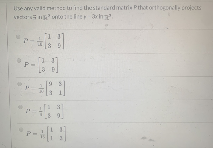 Solved Use any valid method to find the standard matrix P | Chegg.com