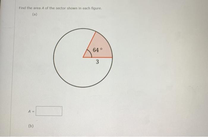 Solved Find the area A of the sector shown in each figure. | Chegg.com