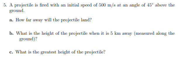 Solved A projectile is fired with an initial speed of 500ms | Chegg.com
