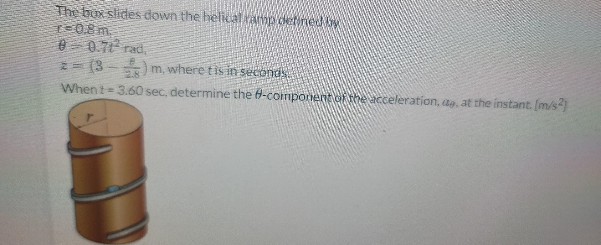 Solved The box slides down the helical ramp/defmed by 1=0.8 | Chegg.com