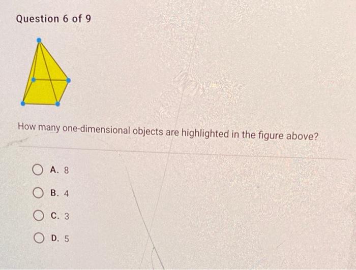 Solved Question 6 of 9 How many one-dimensional objects are | Chegg.com