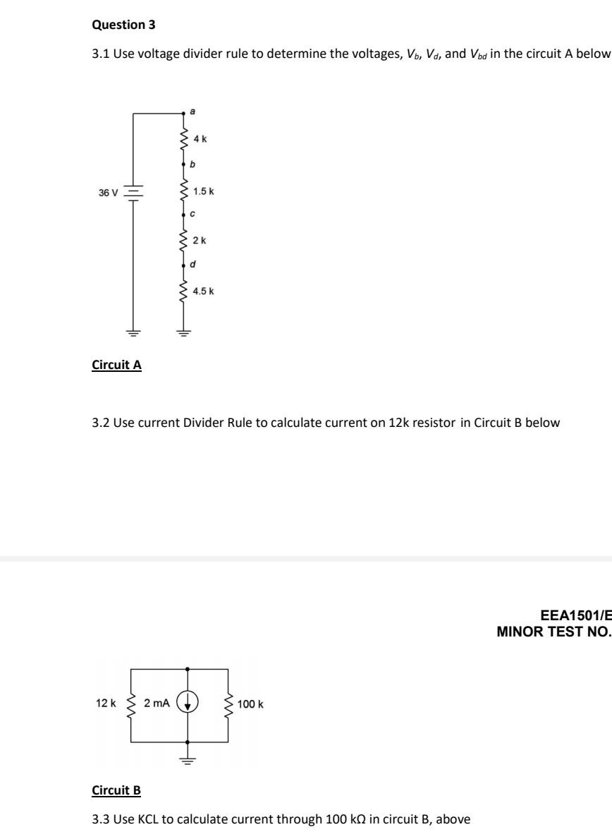 Solved Question 3 3.1 Use voltage divider rule to determine | Chegg.com
