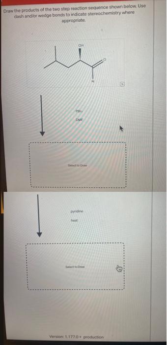 this is a 2 part question! reacts with PBr3/DMFthen | Chegg.com
