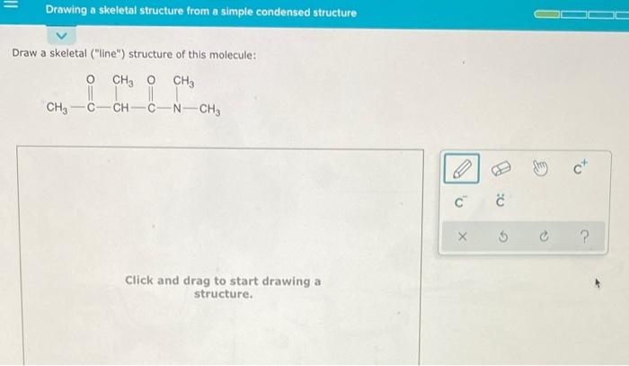 Solved Drawing a skeletal structure from a simple condensed | Chegg.com