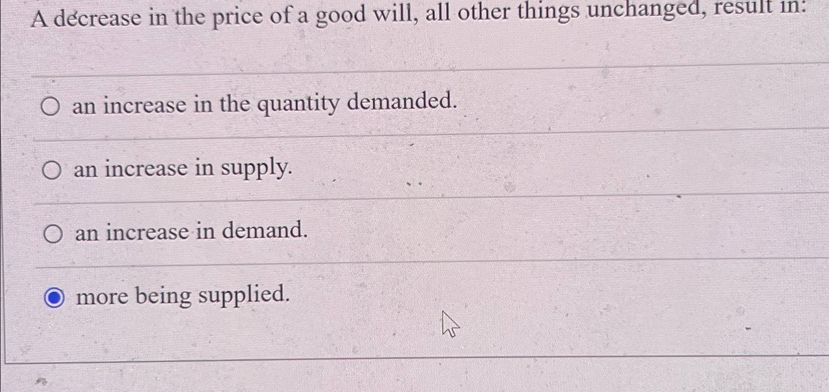 Solved A decrease in the price of a good will, all other | Chegg.com
