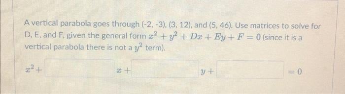 Solved A vertical parabola goes through (−2,−3),(3,12), and | Chegg.com