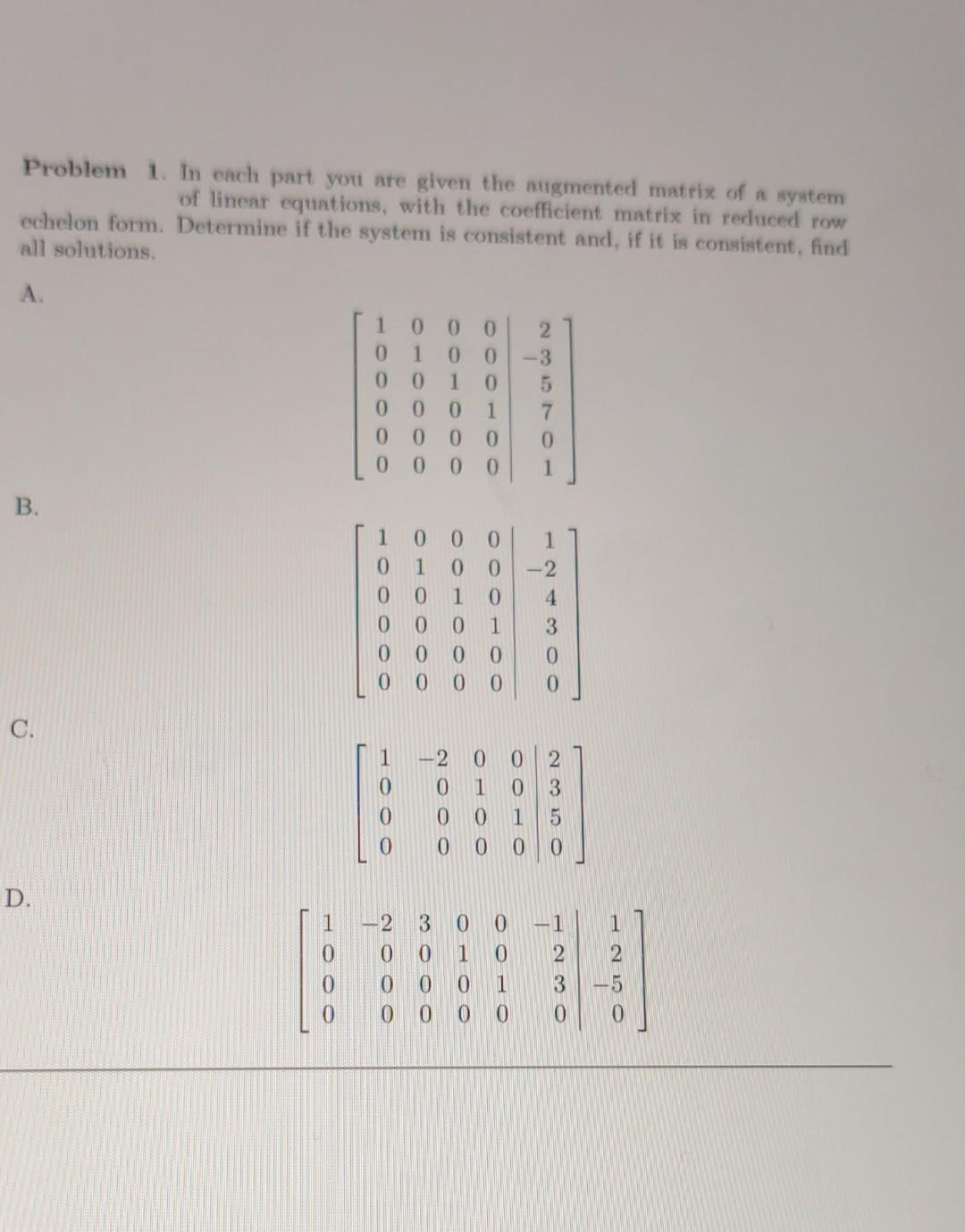 Solved Problem 1. In each part you are given the augmented | Chegg.com