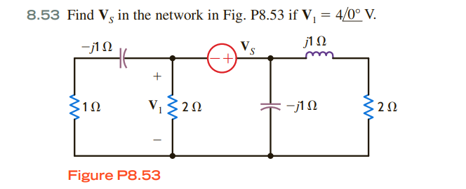 Solved 8.53 ﻿Find VS ﻿in the network in Fig. P8.53 ﻿if | Chegg.com