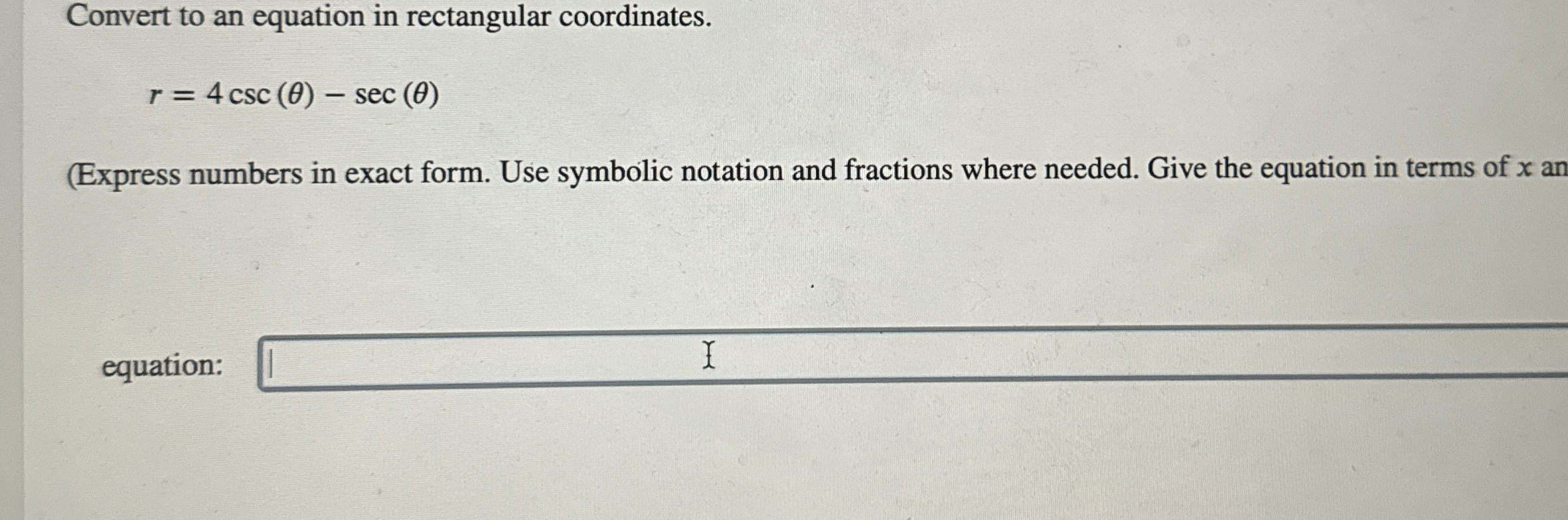 Solved Convert to an equation in rectangular | Chegg.com