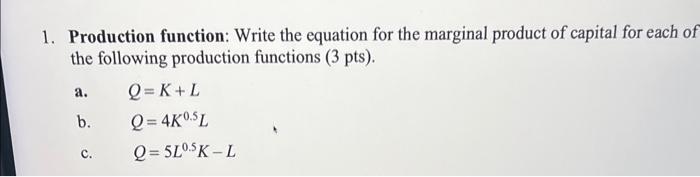 Solved 1. Production function: Write the equation for the | Chegg.com