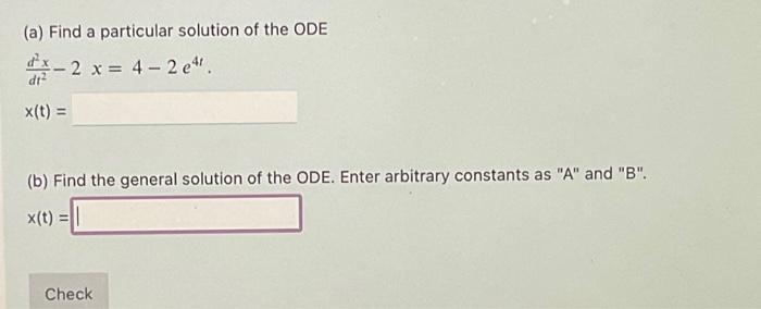 Solved (a) Find a particular solution of the ODE | Chegg.com