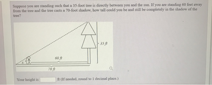 Solved Suppose you are standing such that a 35-foot tree is | Chegg.com