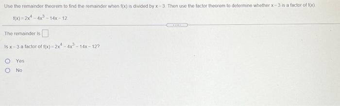 Solved Use the remainder theorem to find the remainder when | Chegg.com