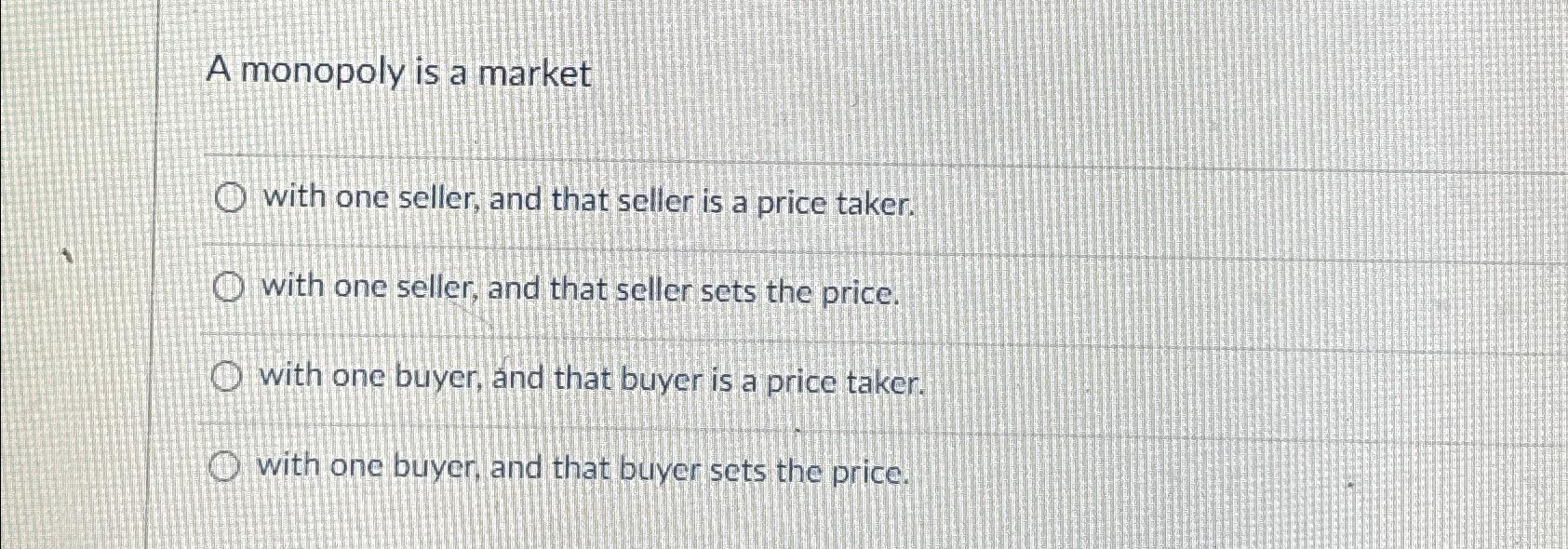 Solved A monopoly is a marketwith one seller, and that | Chegg.com