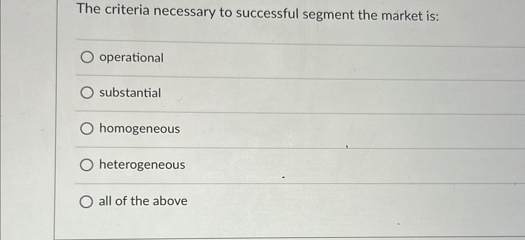 Solved The criteria necessary to successful segment the | Chegg.com