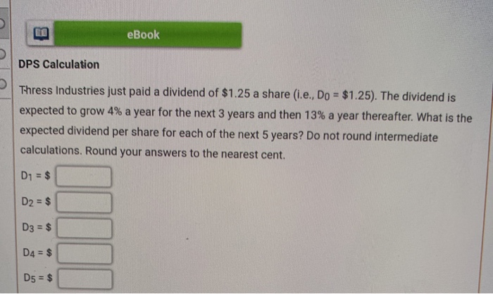 Solved eBook DPS Calculation Thress Industries just paid a | Chegg.com