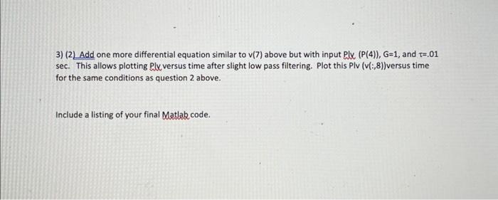 Solved can you please create the code in Matlab and tell me | Chegg.com