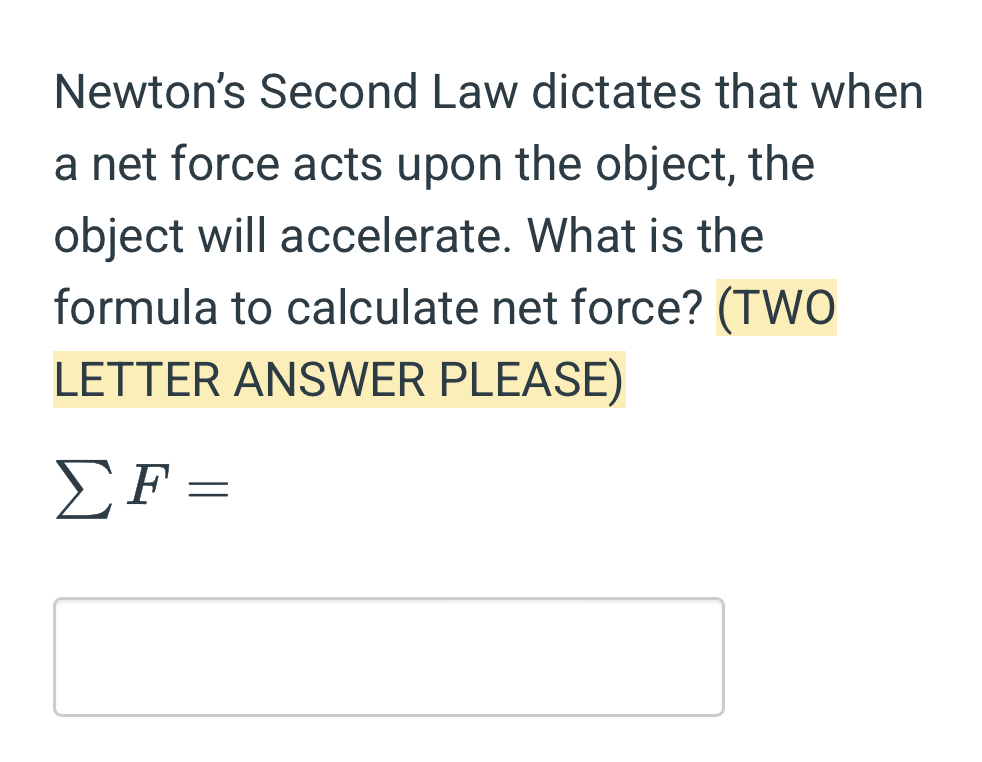 Solved Newton's Second Law dictates that when a net force | Chegg.com