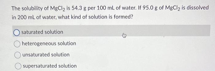Solved The solubility of MgCl2 is 54.3 g per 100 mL of | Chegg.com