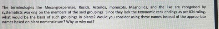 Solved The terminologies like Mesangiospermae, Rosids, | Chegg.com