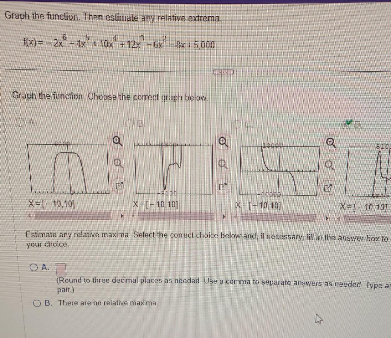 Solved Graph the function. Then estimate any relative | Chegg.com