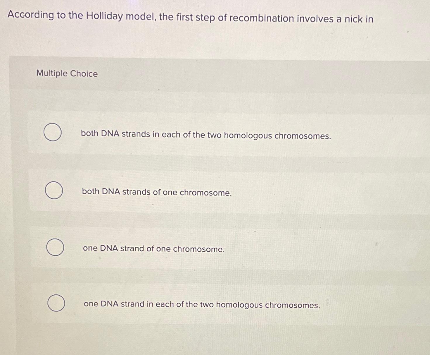 Solved According to the Holliday model, the first step of | Chegg.com