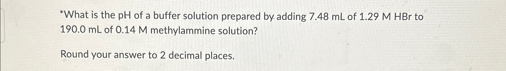 Solved *What is the pH ﻿of a buffer solution prepared by | Chegg.com